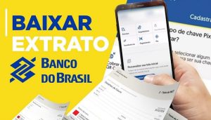 Extrato Banco do Brasil: 4 Formas de Emitir o Documento